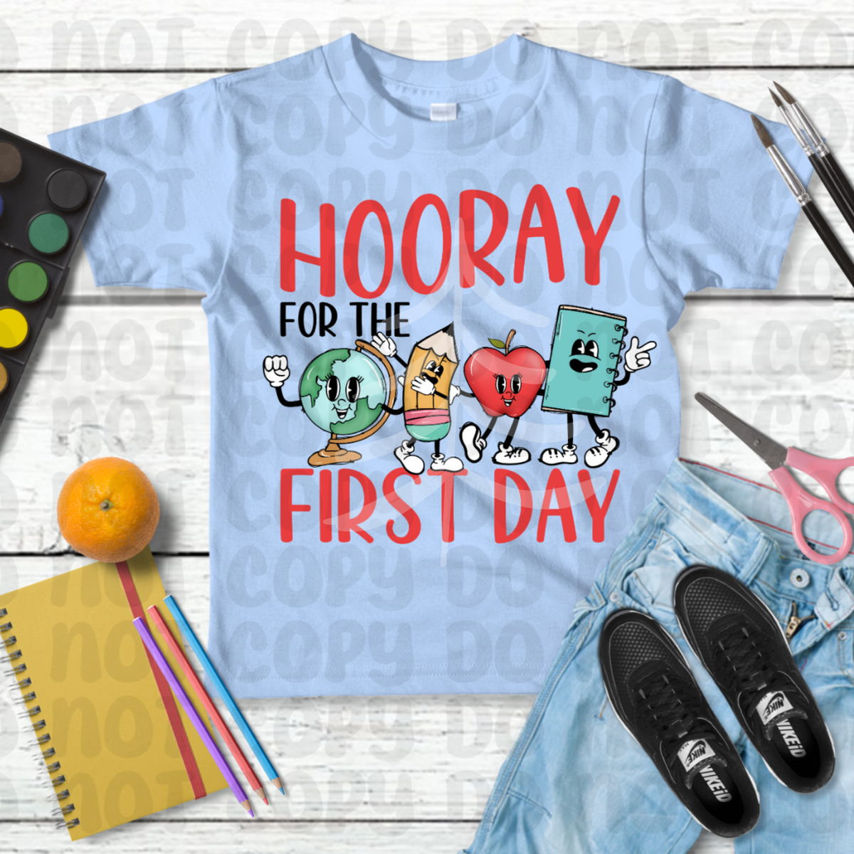 Hooray For The First Day- Supplies – Up North Screen Prints