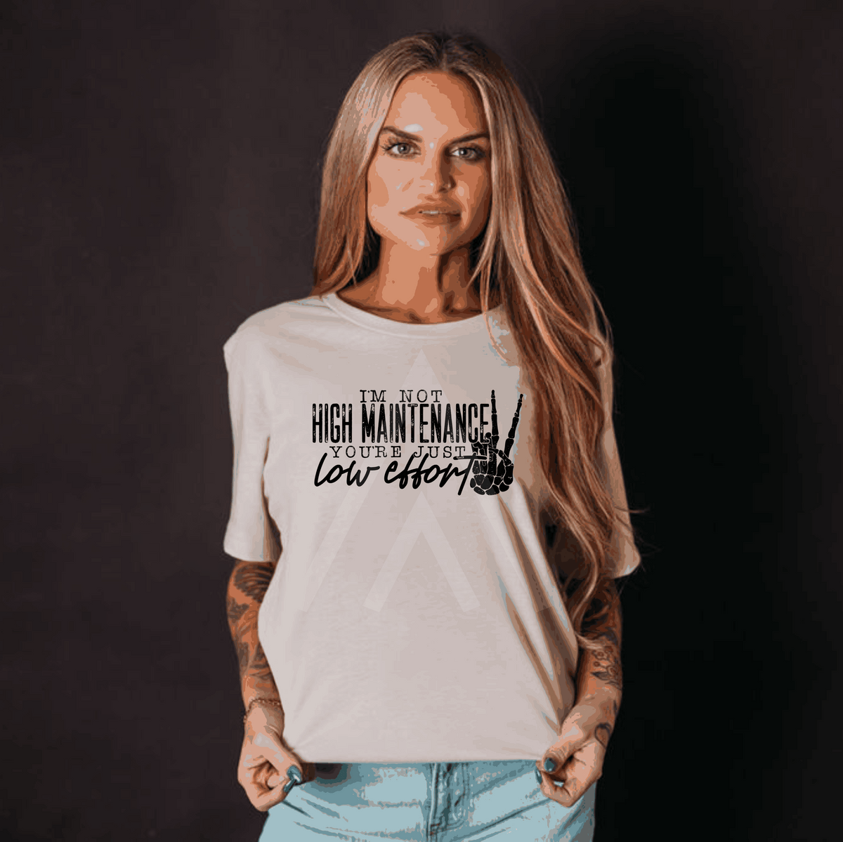 I'm Not High Maintenance – Up North Screen Prints